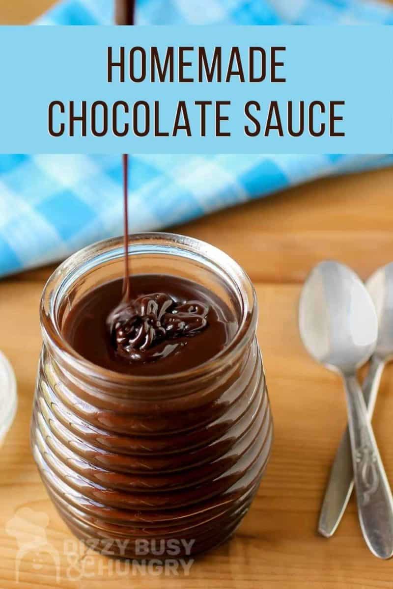 Homemade Chocolate Sauce Recipe - Dizzy Busy and Hungry!