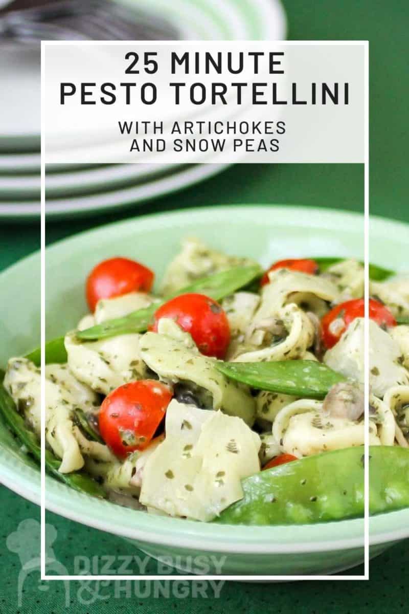 Pesto Tortellini with Artichoke and Snow Peas - Dizzy Busy and Hungry!