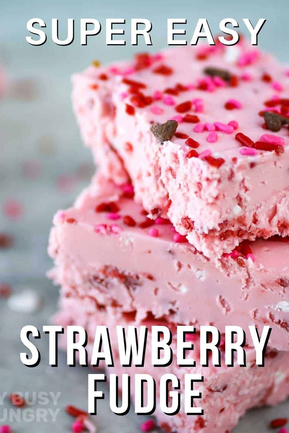 Super Easy Strawberry Fudge - Dizzy Busy and Hungry!
