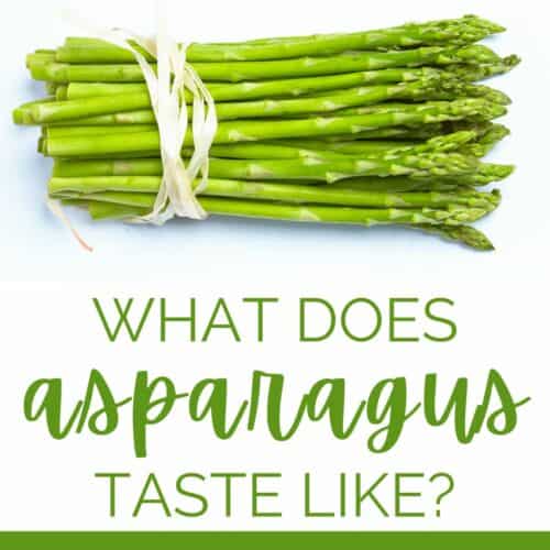 What Does Asparagus Taste Like - Dizzy Busy and Hungry!