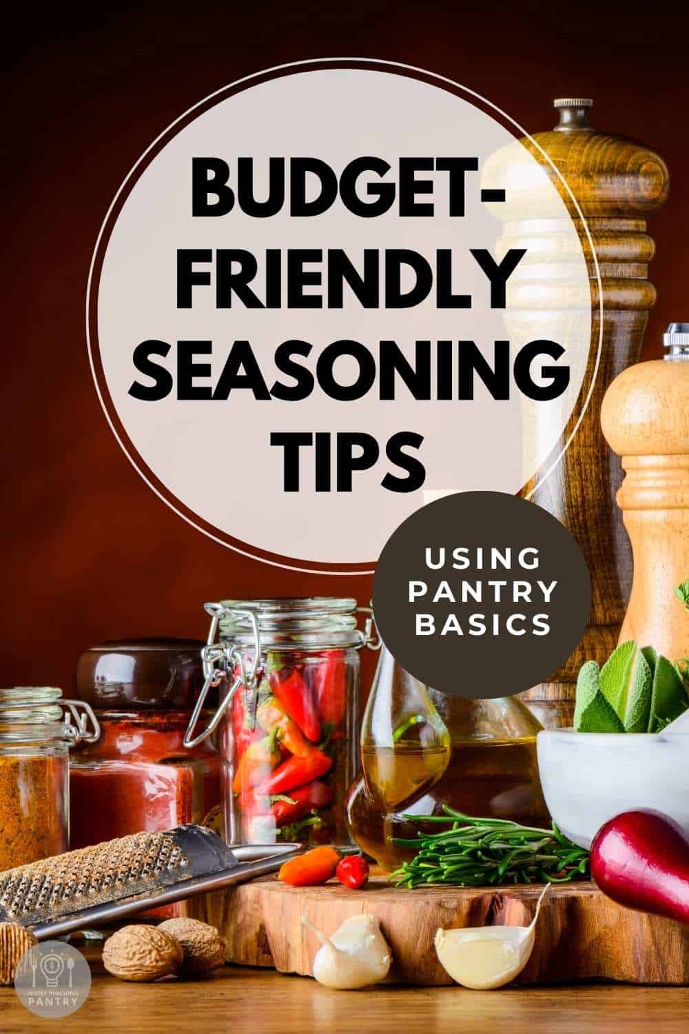 Budget-Friendly Seasoning Tips - Dizzy Busy and Hungry!