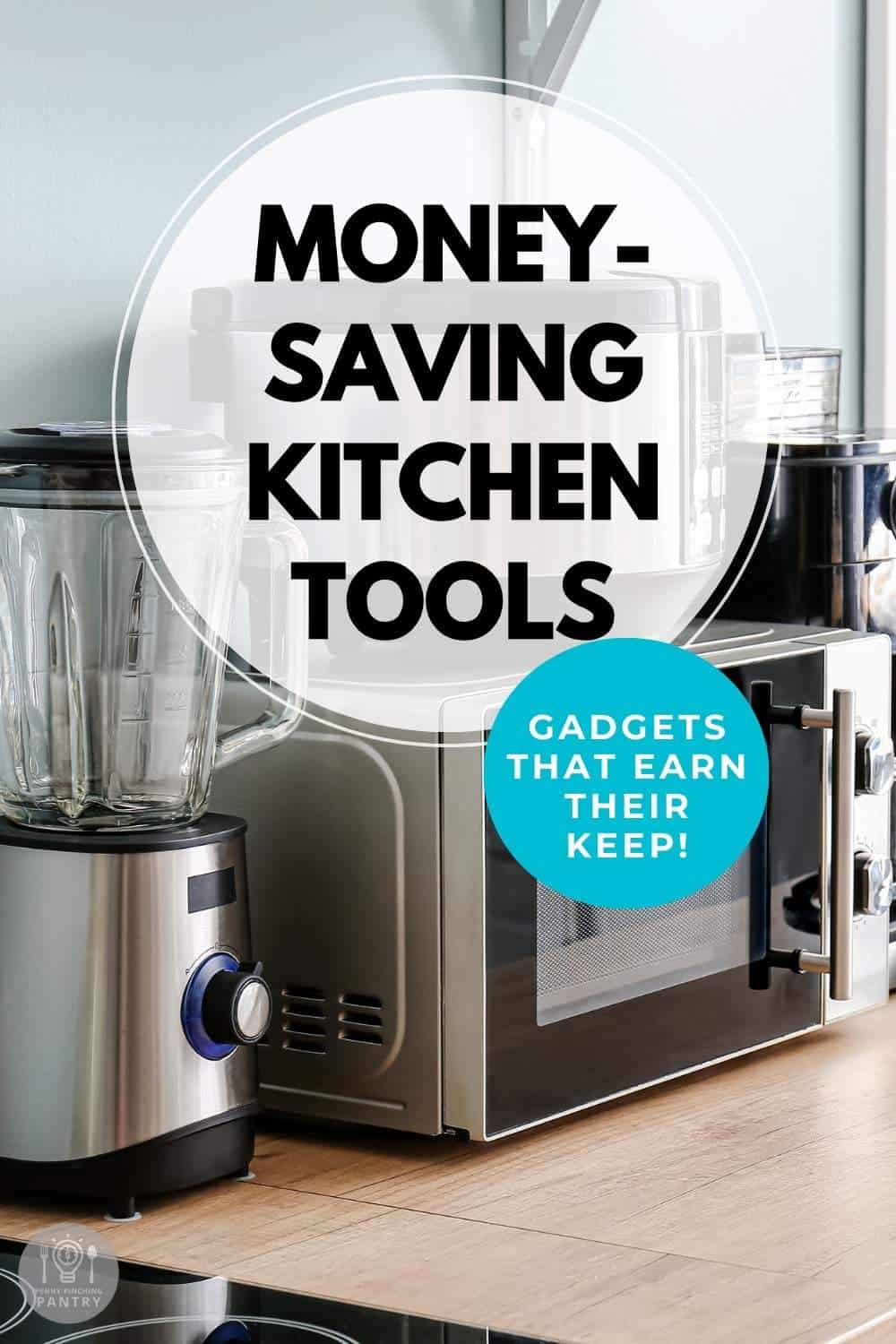 Money-Saving Kitchen Tools - Dizzy Busy and Hungry!