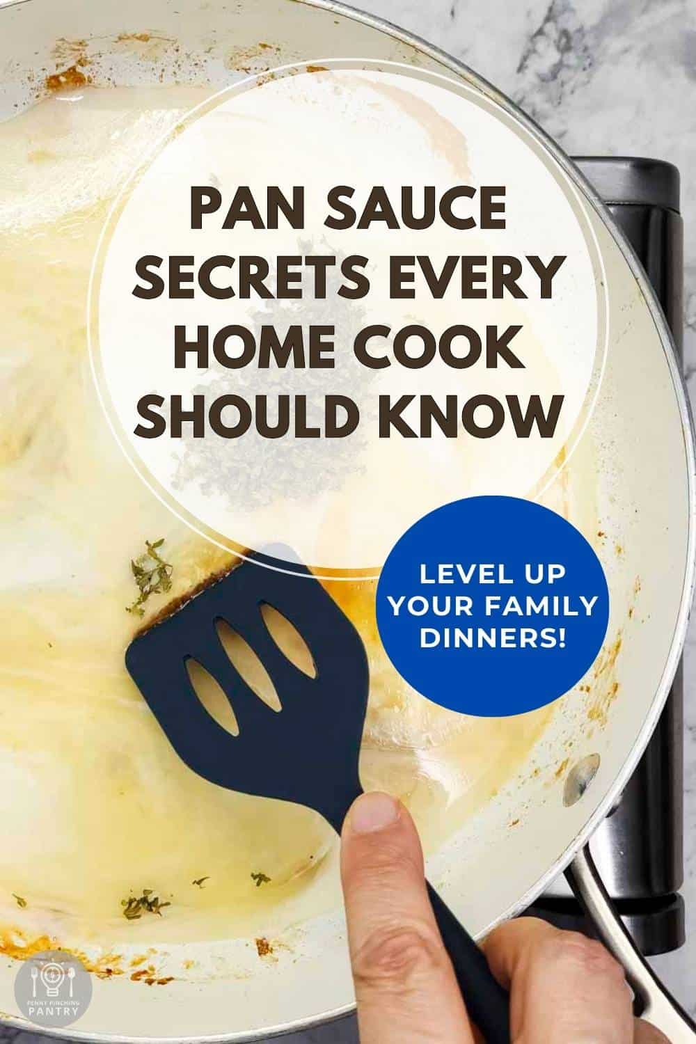 Pan Sauce Secrets Every Home Cook Should Know - Dizzy Busy and Hungry!