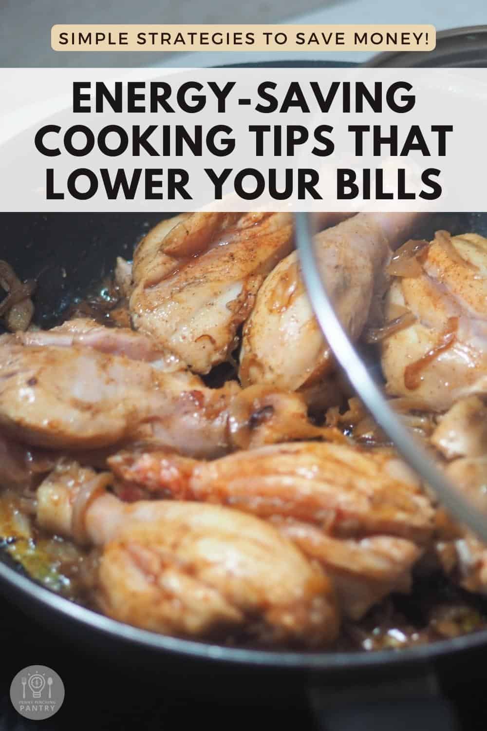 Energy-Saving Cooking Tips That Lower Your Bills - Dizzy Busy and Hungry!
